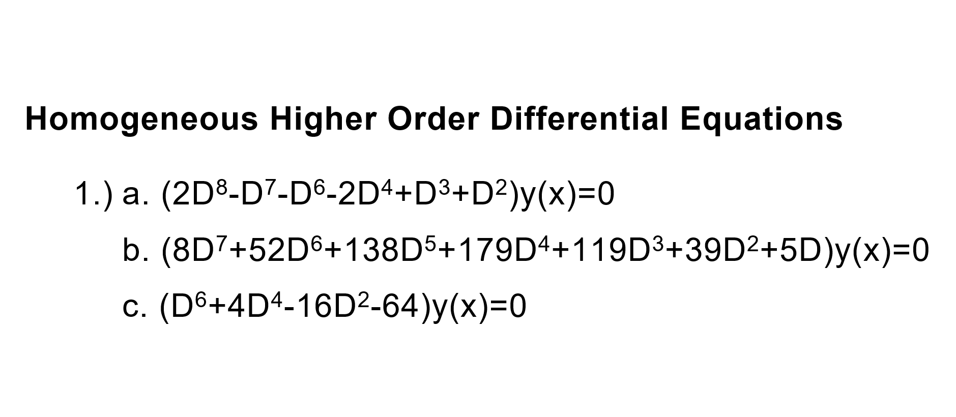 Solved Homogeneous Higher Order Differential Equations 1.) | Chegg.com