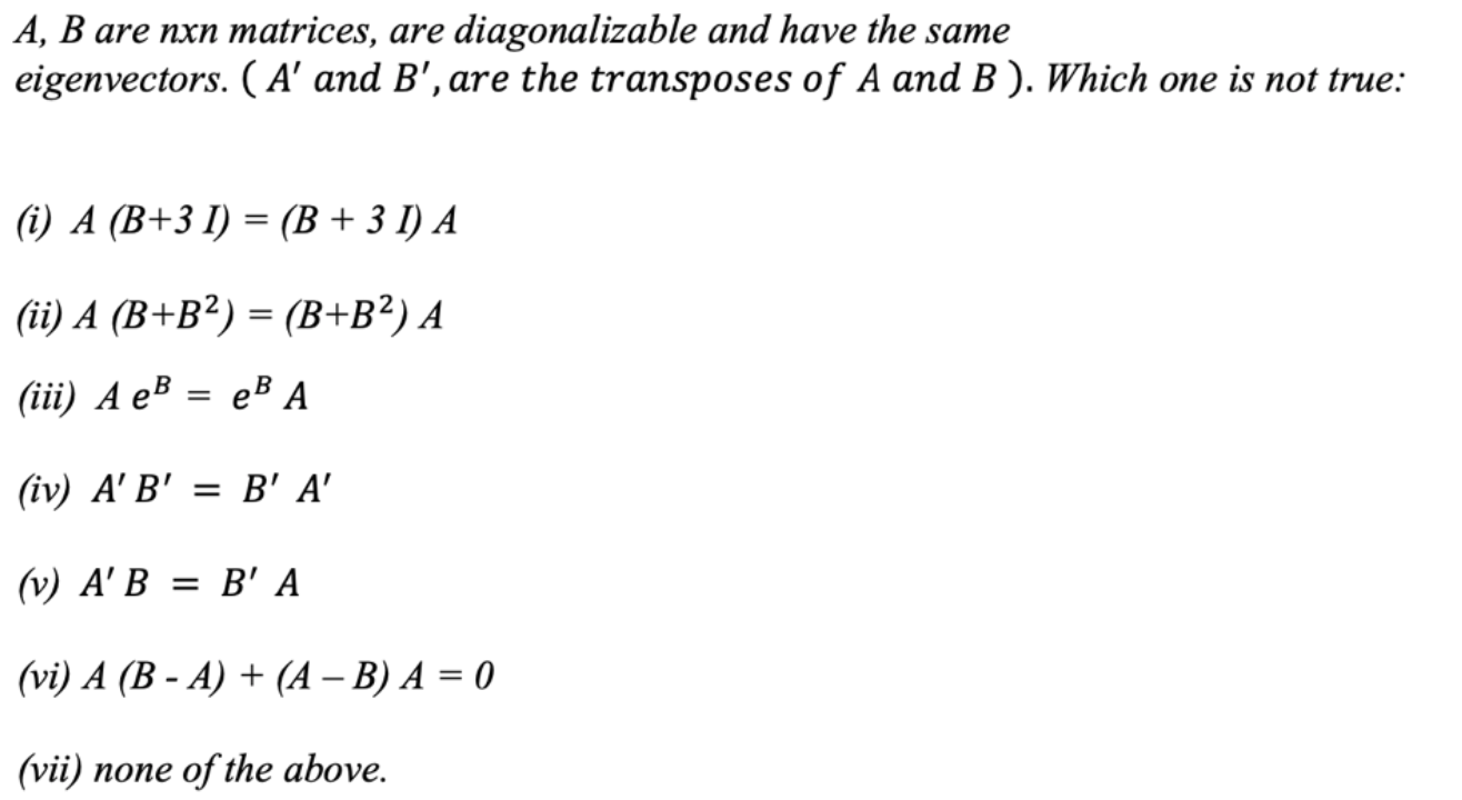 Solved A, B are nxn matrices, are diagonalizable and have | Chegg.com