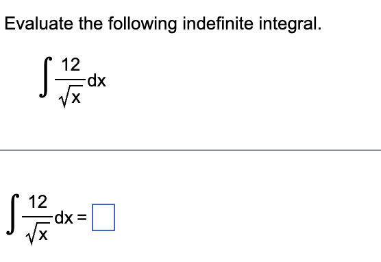 Solved Evaluate the following indefinite integral. \\[ \\int | Chegg.com
