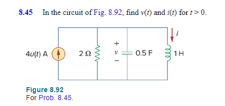 Solved 8.45 In the circuit of Fig. 8.92, find v(t) and i(t) | Chegg.com