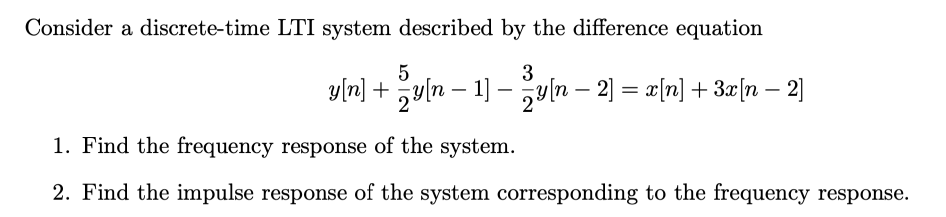 Solved Consider a discrete-time LTI system described by the | Chegg.com