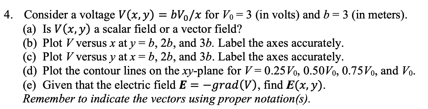 Consider a voltage V(x,y)=bV0/x for V0=3 (in volts) | Chegg.com