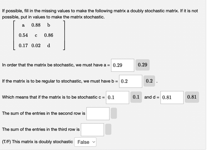 Solved If possible, fill in the missing values to make the | Chegg.com