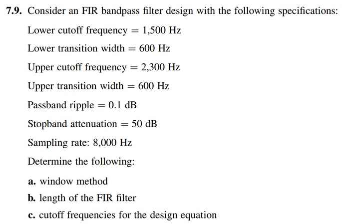 Solved 7.9. Consider an FIR bandpass filter design with the | Chegg.com