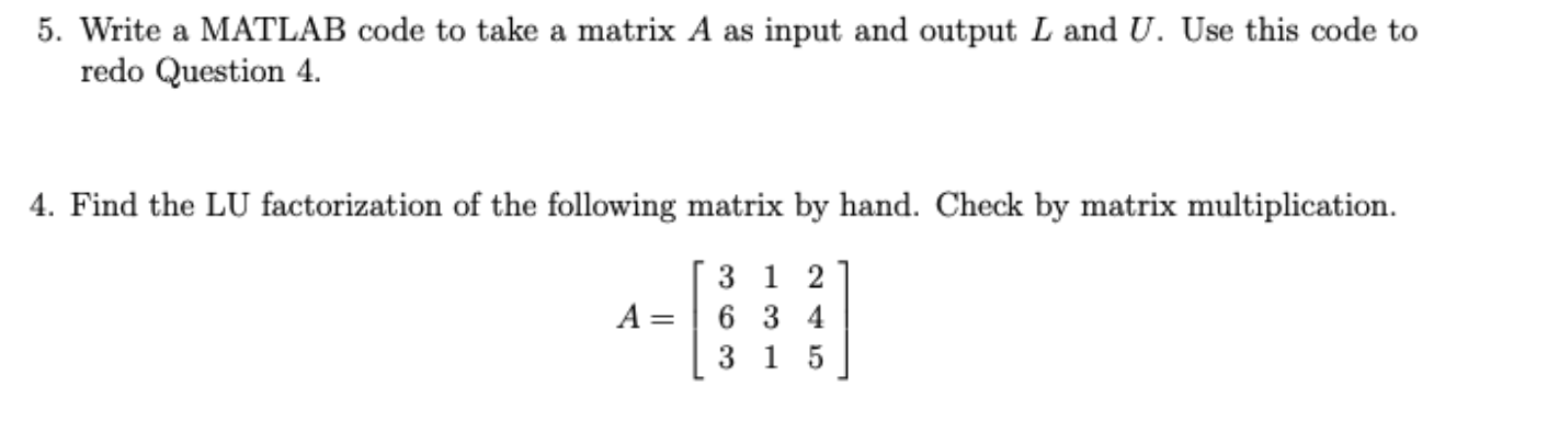 Solved 5. Write a MATLAB code to take a matrix A as input | Chegg.com