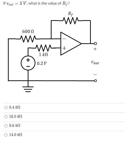Solved If vout =3 V, what is the value of Rf ? 8.4kΩ 16.0kΩ | Chegg.com