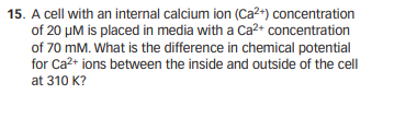 Solved 15. A cell with an internal calcium ion (Ca2+) | Chegg.com