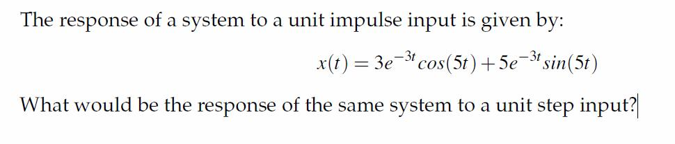 Solved The response of a system to a unit impulse input is | Chegg.com