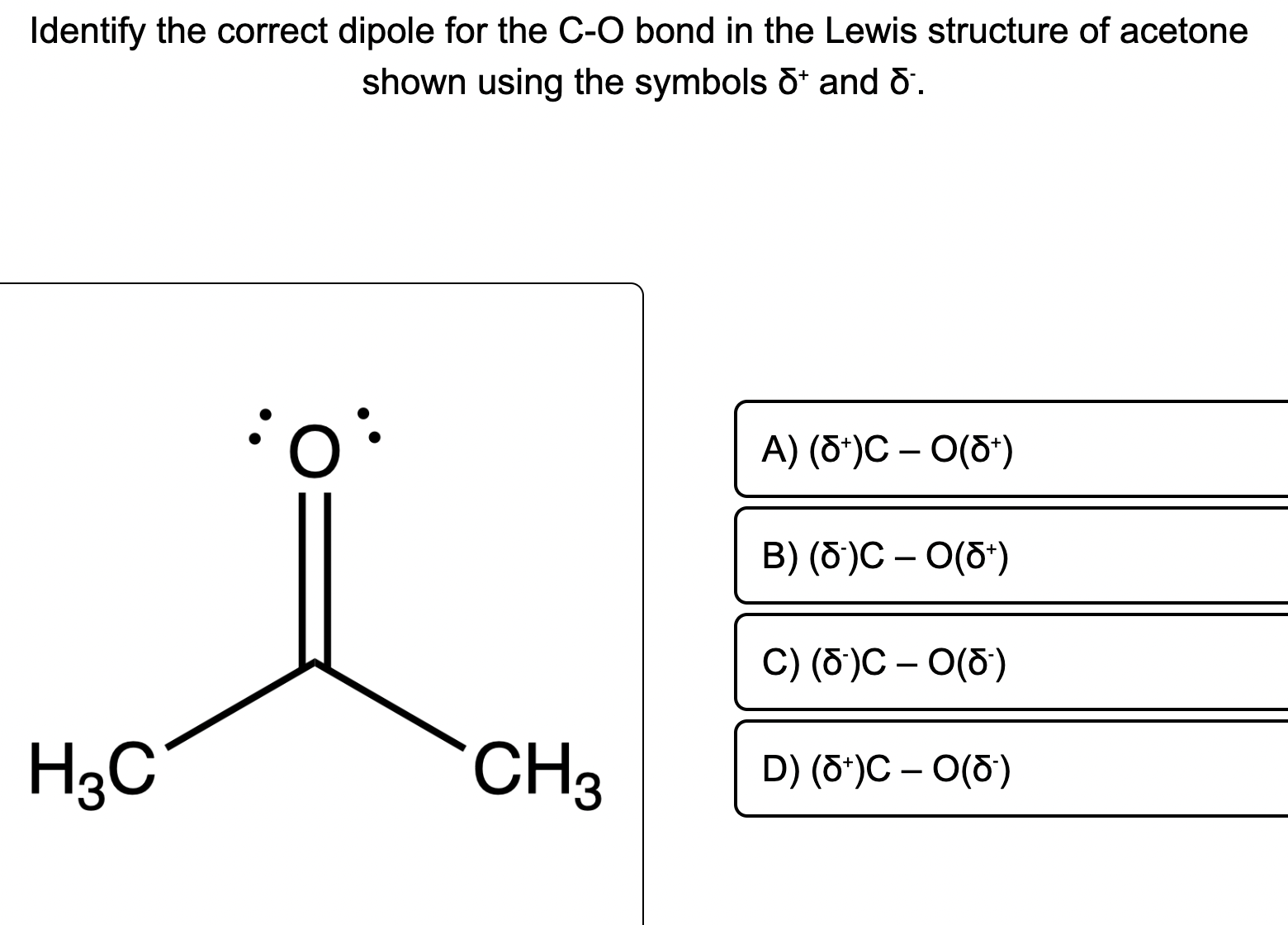 Solved Identify the correct dipole for the C-O bond in the | Chegg.com