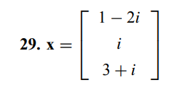 Solved 29. x=⎣⎡1−2ii3+i⎦⎤In Exercises 27-30, calculate ∥x∥. | Chegg.com