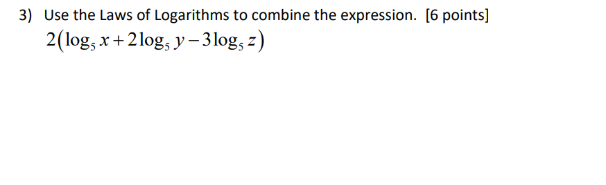 Solved 3) Use the Laws of Logarithms to combine the | Chegg.com