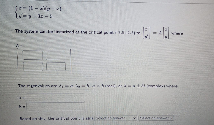 Solved {x′=(1−x)(y−x)y′=y−3x−5 The system can be linearized | Chegg.com