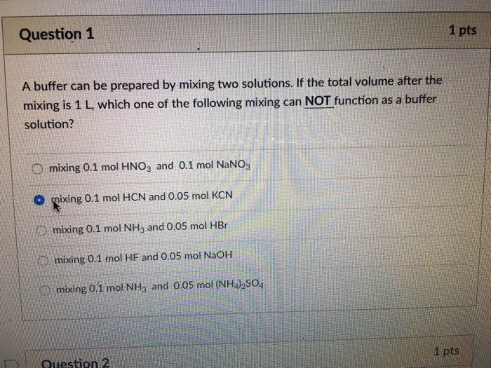 Solved Question 1 1 pts A buffer can be prepared by mixing | Chegg.com