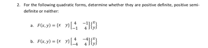 Solved 2. For the following quadratic forms, determine | Chegg.com