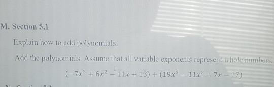 Solved M. Section 5.1 Explain how to add polynomials. Add | Chegg.com