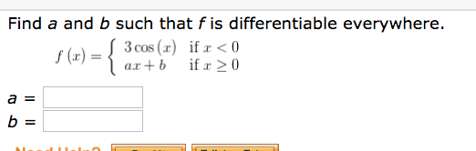 Solved Find a and b such that f is differentiable | Chegg.com