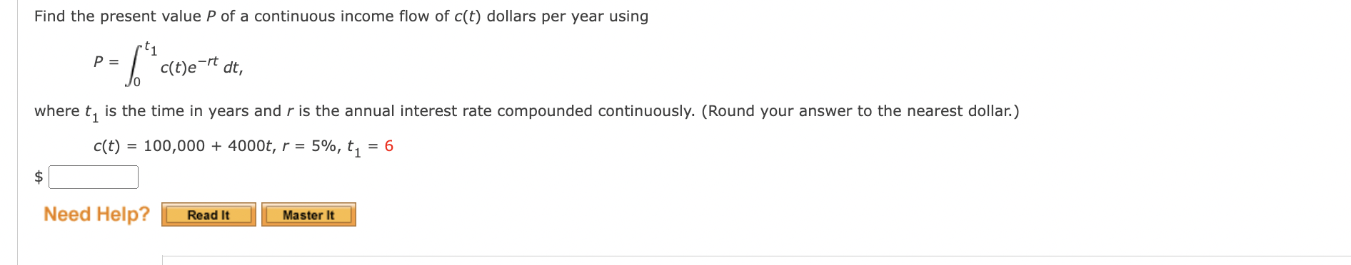 Solved Find the present value P of a continuous income flow | Chegg.com