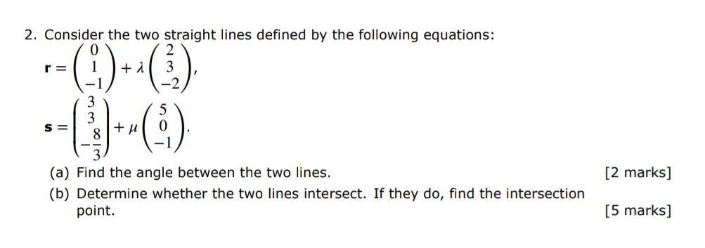 Solved 2. Consider the two straight lines defined by the | Chegg.com