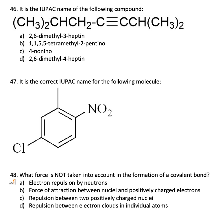 Solved 46. It is the IUPAC name of the following compound: | Chegg.com