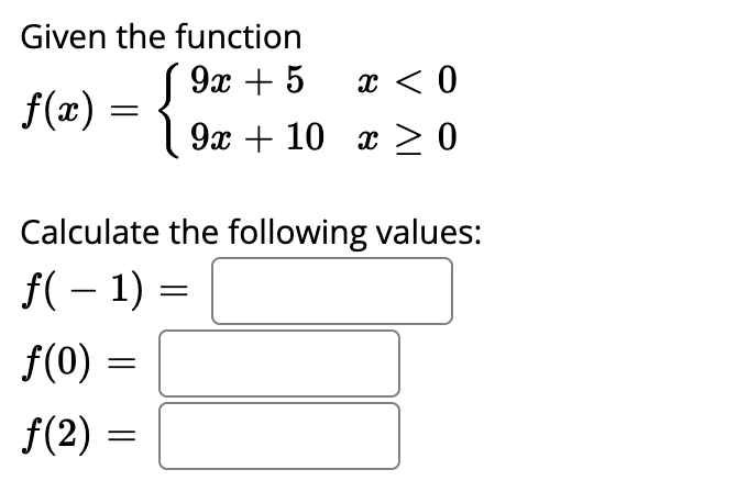 Solved Given the function 9x + 5 x 0 f(x) | Chegg.com