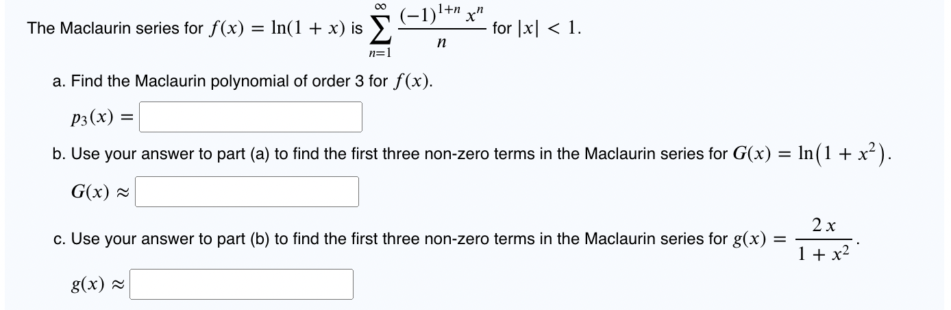 Solved The Maclaurin series for f(x)=ln(1+x) is | Chegg.com