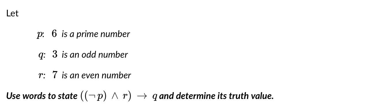 Solved Use words to state ((¬p)∧r)→q and determine its truth | Chegg.com