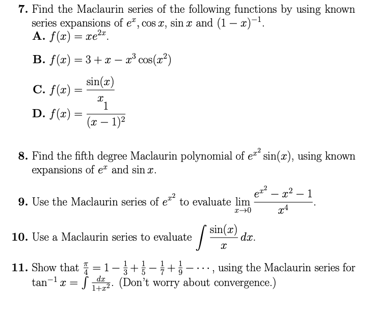 Solved 7. Find the Maclaurin series of the following | Chegg.com