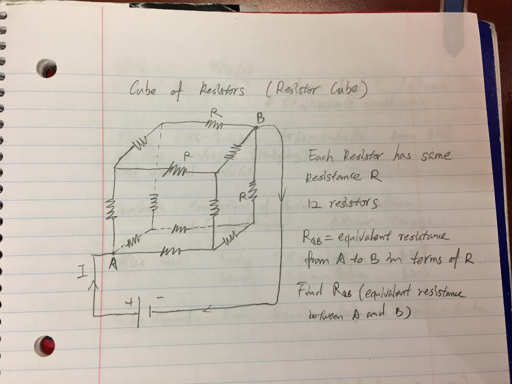 Solved Cube of resistors problem. Each resistor has same | Chegg.com