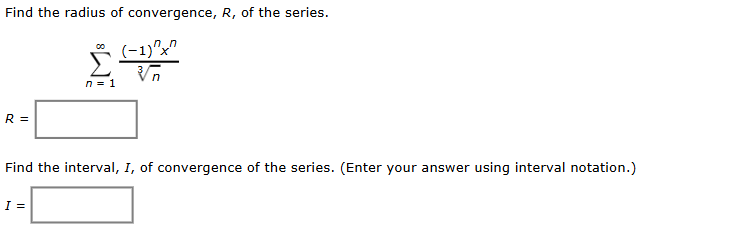 Solved Find the radius of ﻿convergence, R, of ﻿the | Chegg.com