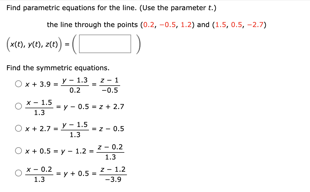 Solved the line through the point (6,−9,6) and parallel to | Chegg.com