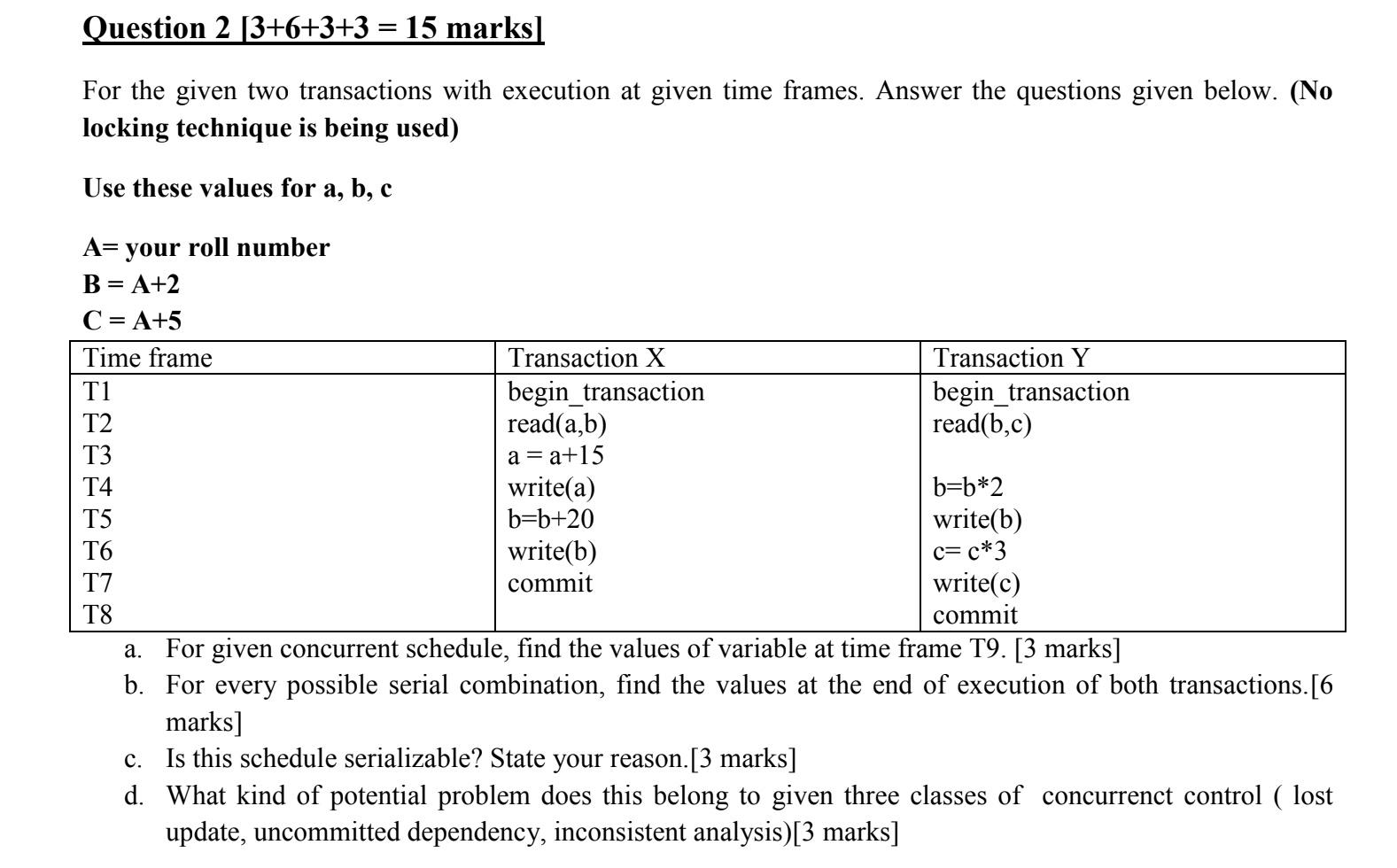 Solved Question 2 [3+6+3+3 = 15 marks For the given two | Chegg.com