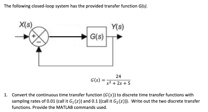 Solved The following closed-loop system has the provided | Chegg.com