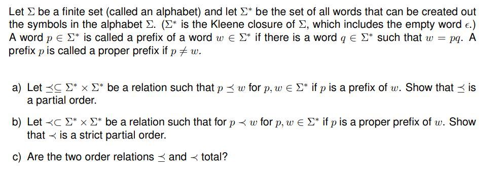 Solved Let be a finite set (called an alphabet) and let * be | Chegg.com