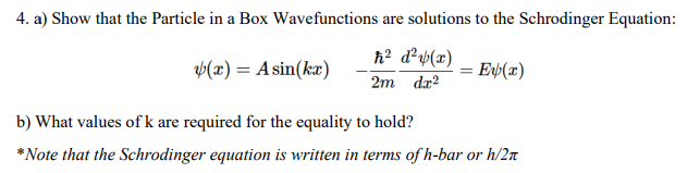 Solved 4 A Show That The Particle In A Box Wavefunctions 