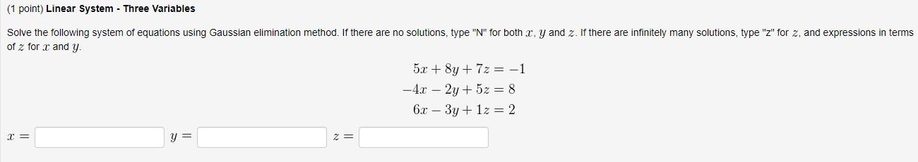 Solved (1 point) Linear System - Three Variables Solve the | Chegg.com