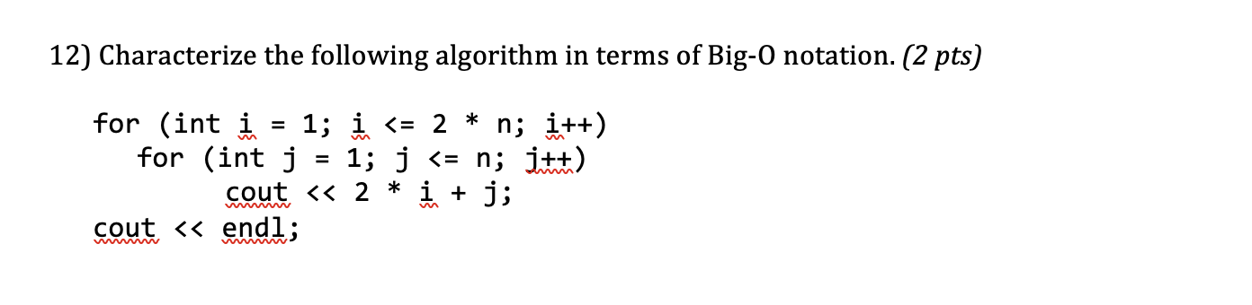 Solved 12) Characterize the following algorithm in terms of | Chegg.com