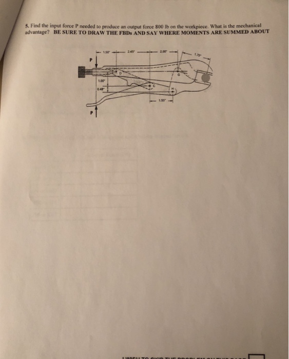 Solved S. Find the input force P needed to produce an output | Chegg.com