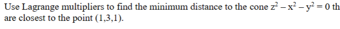 Solved Use Lagrange multipliers to find the minimum distance | Chegg.com