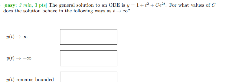 Solved [easy; 3 min,3pts ] The general solution to an ODE is | Chegg.com