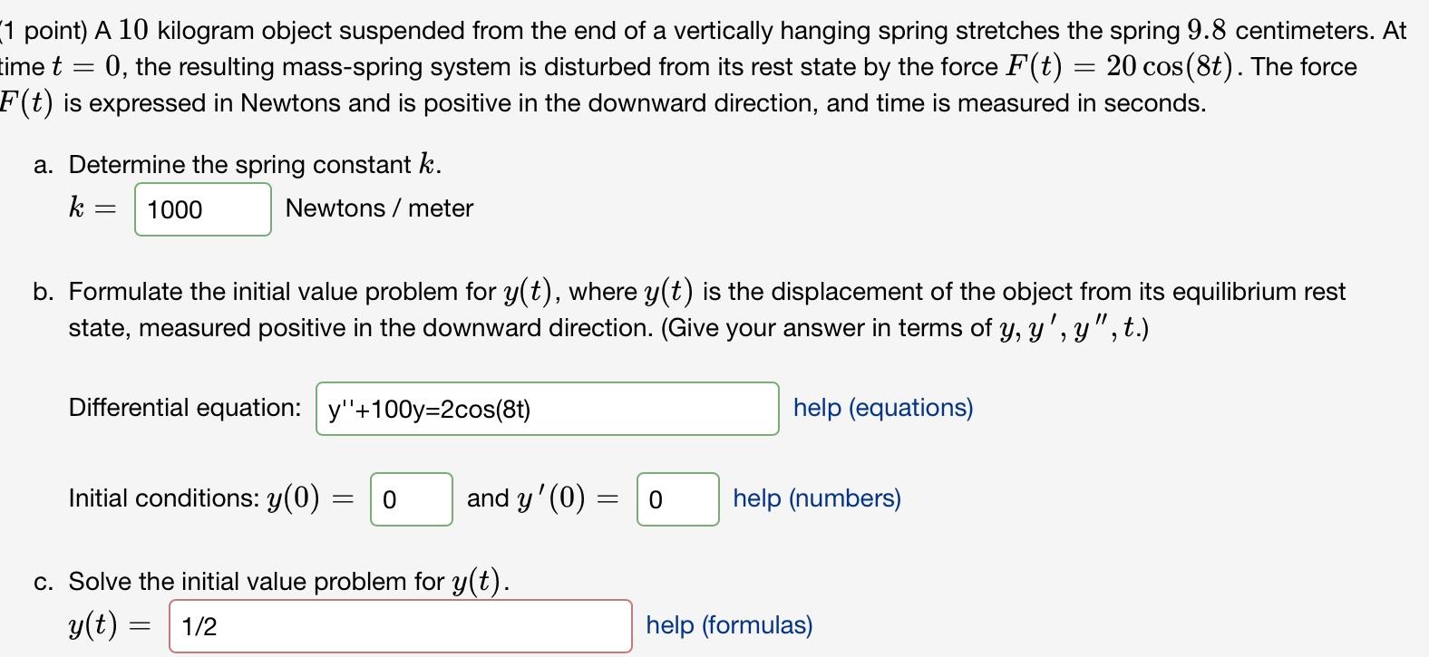 Solved point) A 10 kilogram object suspended from the end of | Chegg.com