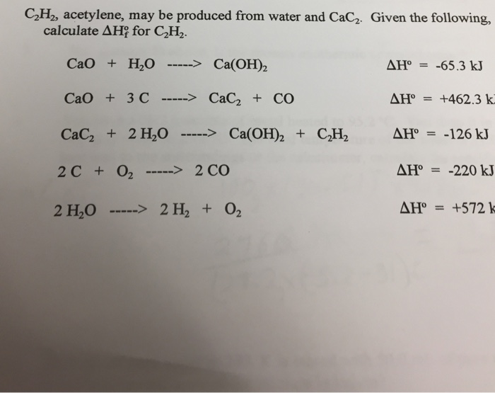Solved C2H2, acetylene, may be produced from water and CaC2. | Chegg.com