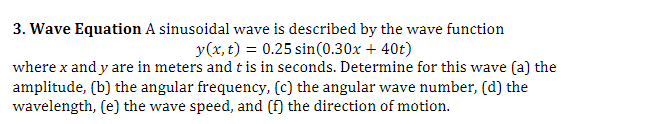 Solved 3. Wave Equation A sinusoidal wave is described by | Chegg.com