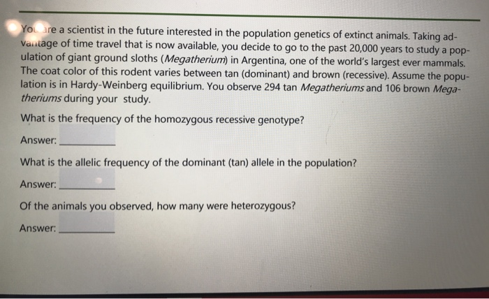 Solved o are a scientist in the future interested in the | Chegg.com
