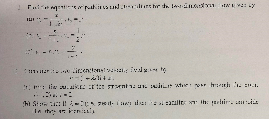 Solved 1. Find the equations of pathines and streamlines for | Chegg.com