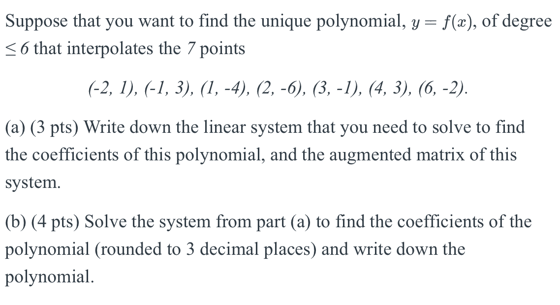 Solved Suppose that you want to find the unique polynomial, | Chegg.com
