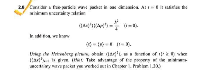 Solved 2.8 Consider a free-particle wave packet in one | Chegg.com