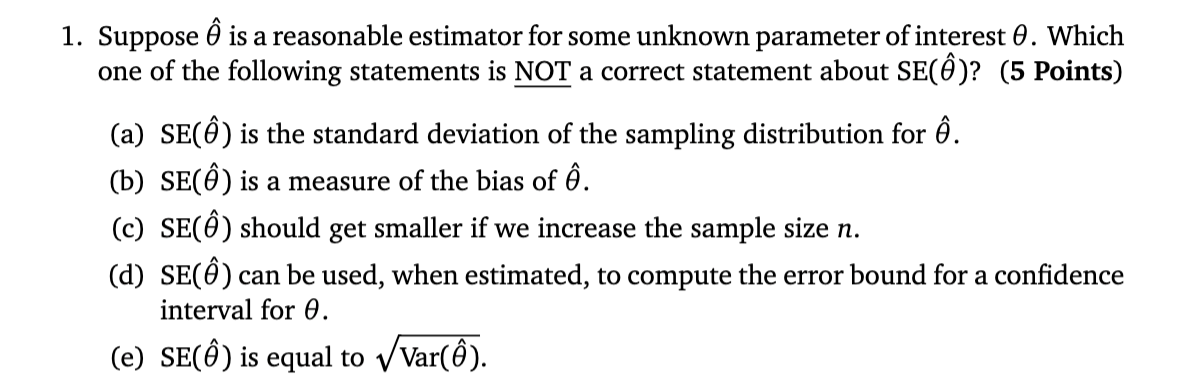 Solved 1. Suppose θ^ is a reasonable estimator for some | Chegg.com