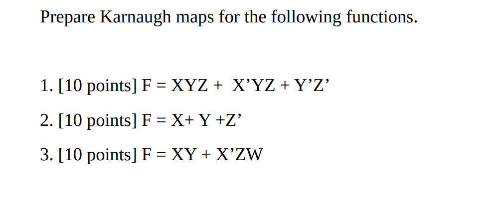 Solved Prepare Karnaugh maps for the following | Chegg.com