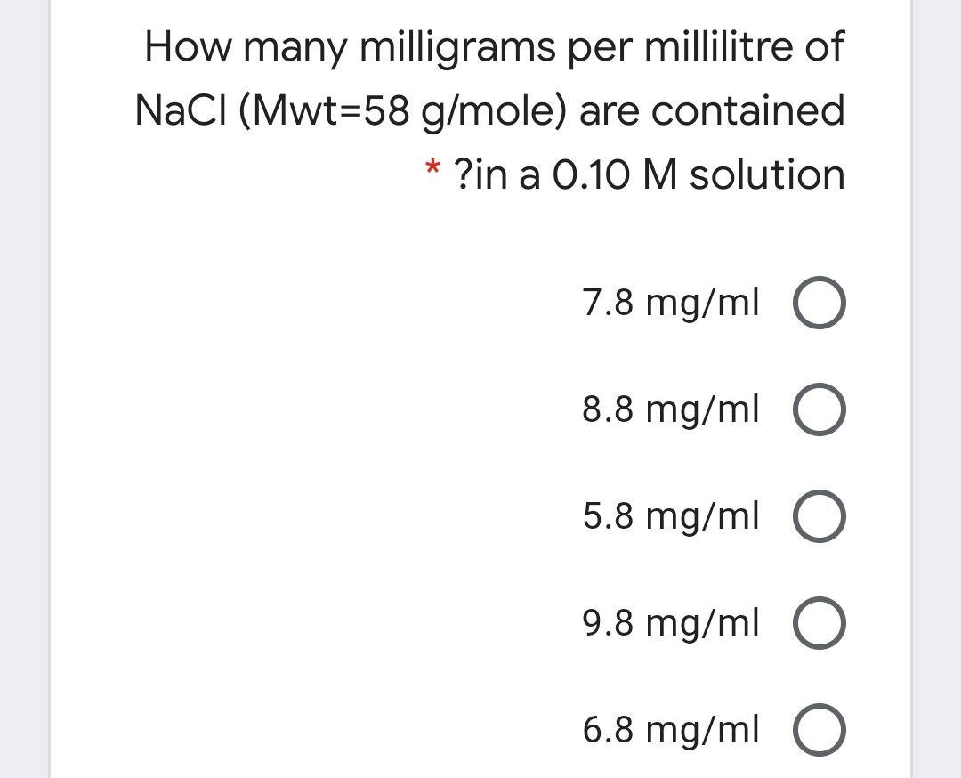 Solved How many milligrams per millilitre of NaCl (Mwt=58 | Chegg.com