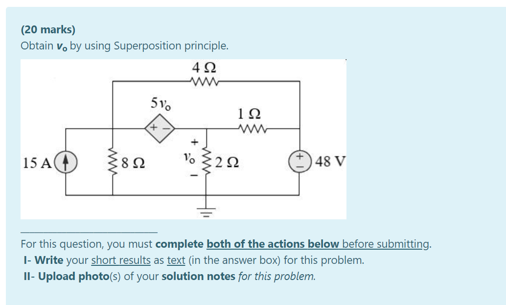 Solved (20 marks) Obtain ve by using Superposition | Chegg.com